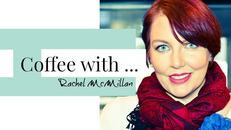 Coffee Chat with Rachel McMillan | Christen Krumm